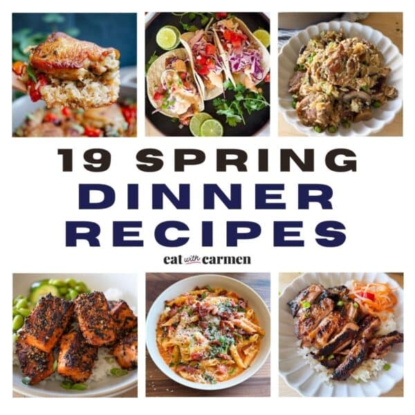 19 Fresh and Cozy Spring Dinner Recipes! - Eat With Carmen